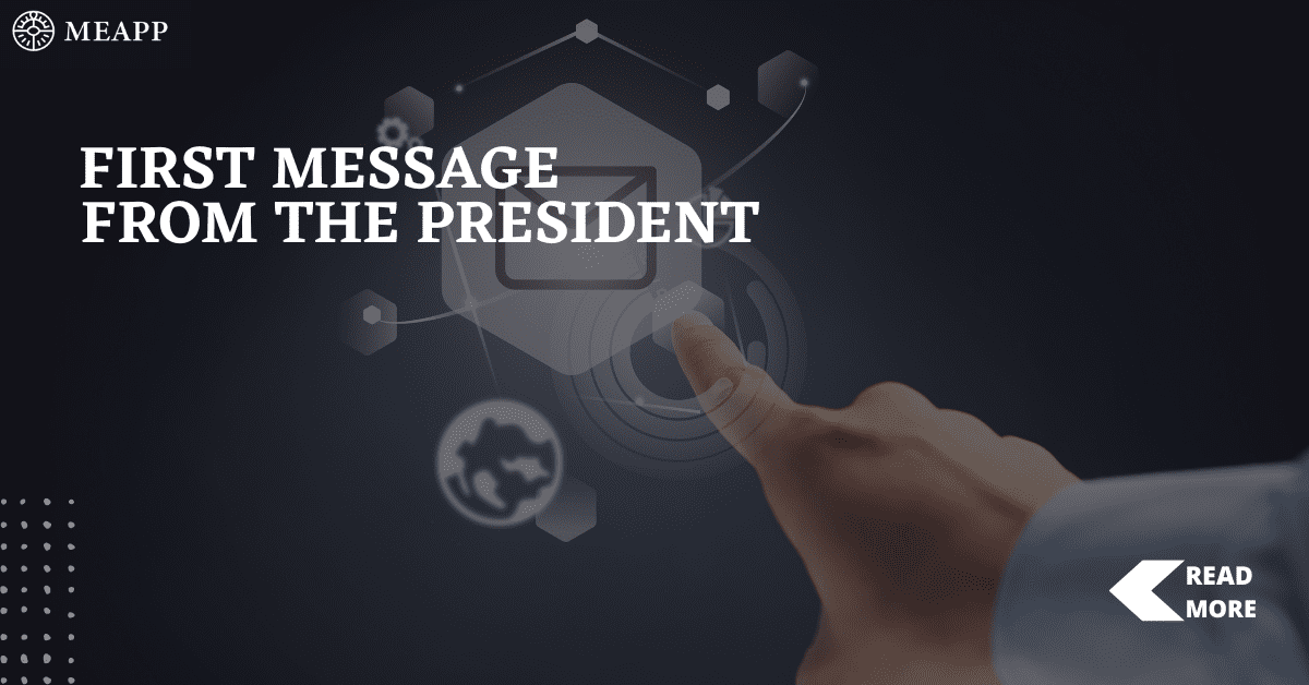 First Message from The President - MEAPP